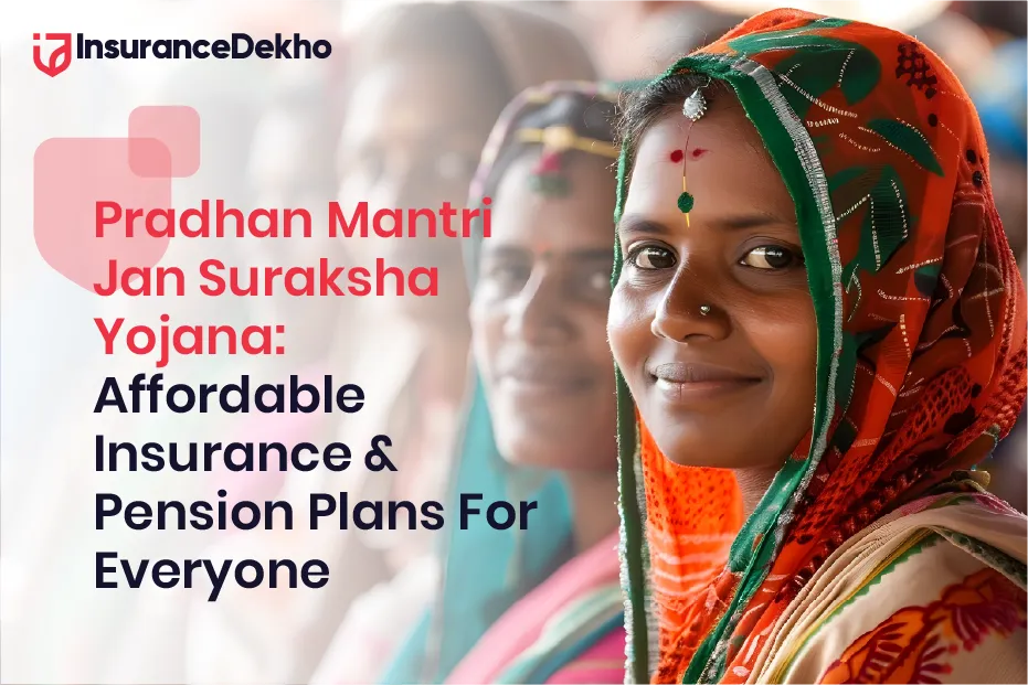 Pradhan Mantri Jan Suraksha Yojana Features, Types and Eligibility Details